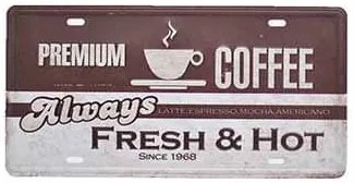 Cedule značka Premium Coffee Always Fresh &amp; Hot