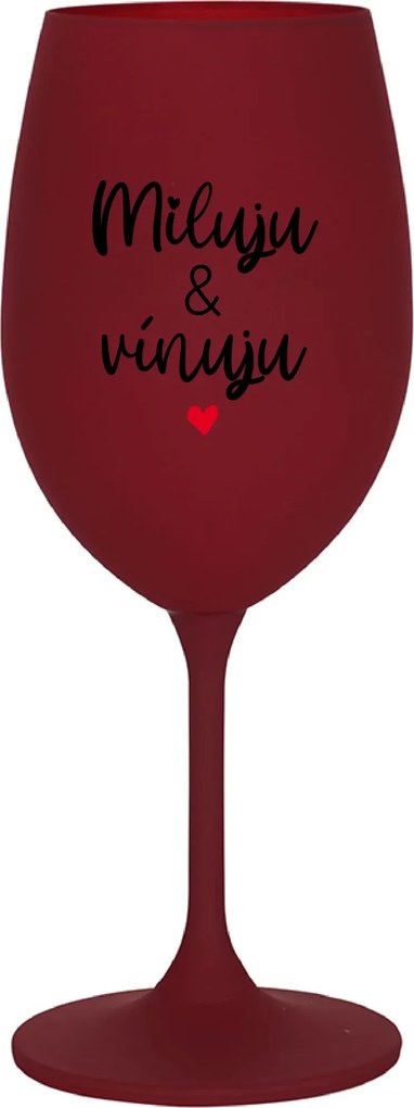 MILUJU & VÍNUJU - bordo sklenice na víno 350 ml