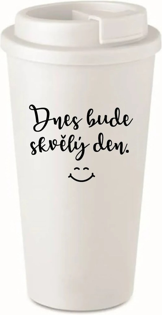 DNES BUDE SKVĚLÝ DEN. - bílý termohrnek 475 ml