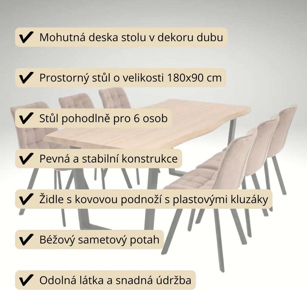 Vikio Jídelní set pro 6 osob 180x90 cm dub noha U béžová židle VJS158-6BE-S