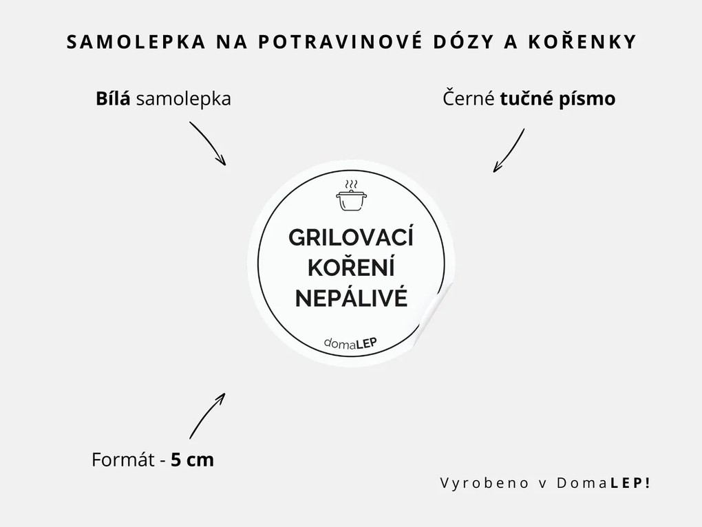 GRILOVACÍ KOŘENÍ NEPÁLIVÉ - omyvatelná samolepka na kořenky, výběr rozměrů Ø 5 cm / 5 x 5 cm / 6 x 8 cm | DomaLEP tvar: KOLEČKO, barva: BÍLÁ - ČERNÉ písmo, velikost: Ø 5 cm - základní písmo