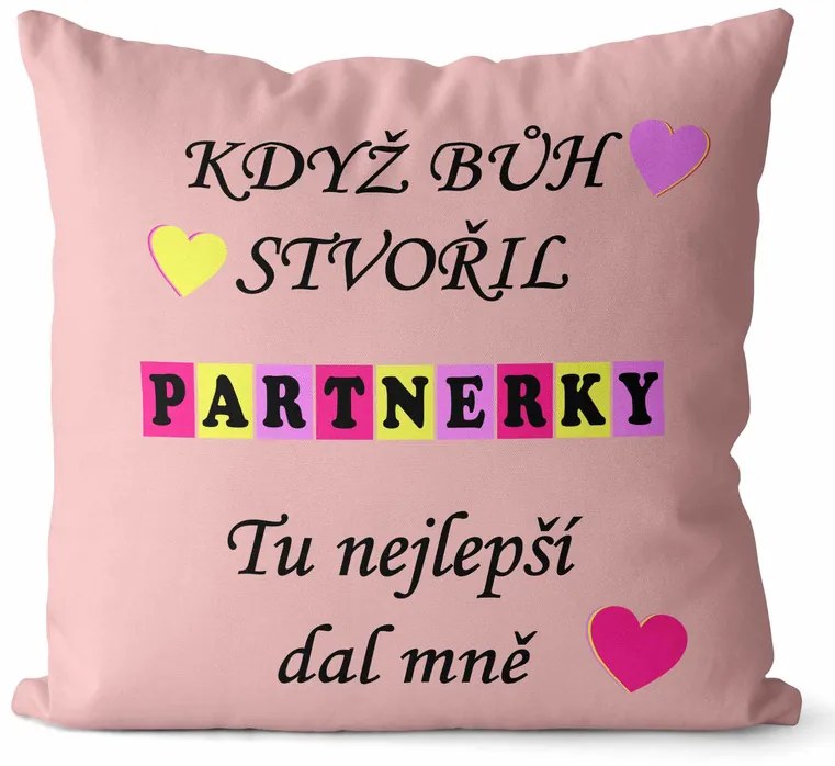 Polštář Když bůh stvořil partnerky (Velikost: 40 x 40 cm)