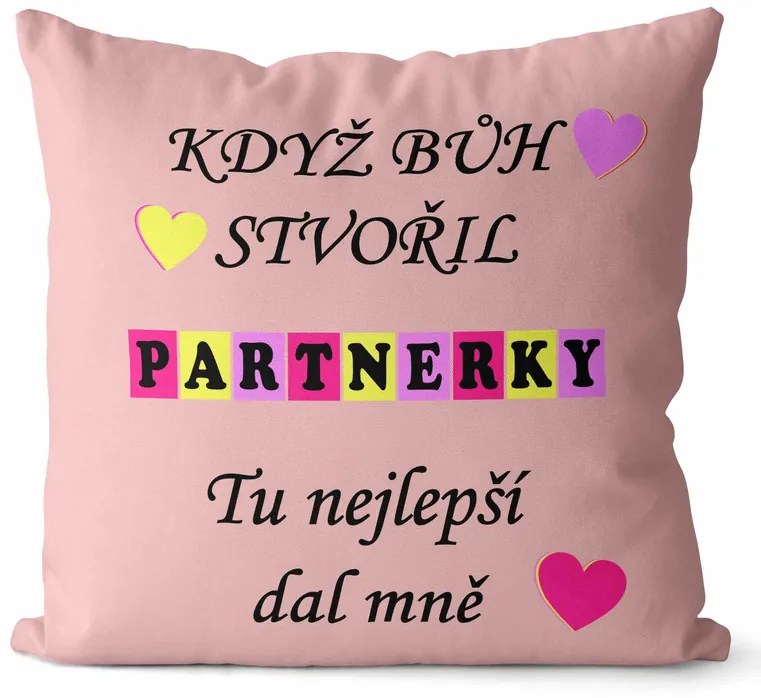 Polštář Když bůh stvořil partnerky (Velikost: 55 x 55 cm)