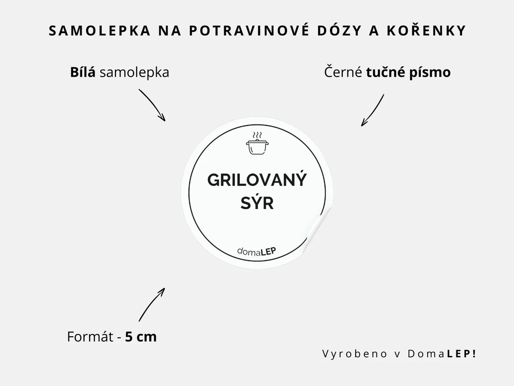 GRILOVANÝ SÝR - omyvatelná samolepka na kořenky, výběr rozměrů Ø 5 cm / 5 x 5 cm / 6 x 8 cm | DomaLEP tvar: KOLEČKO, barva: BÍLÁ - ČERNÉ písmo, velikost: Ø 5 cm - tučné písmo
