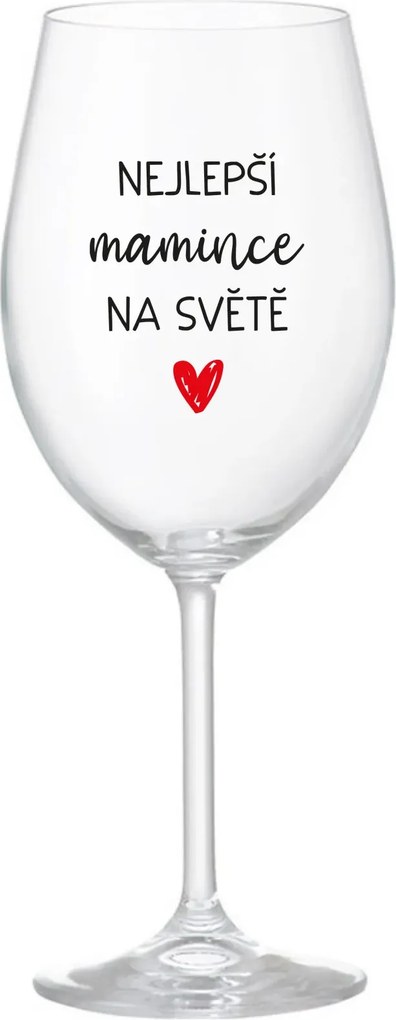NEJLEPŠÍ MAMINCE NA SVĚTĚ - čirá sklenice na víno 350 ml