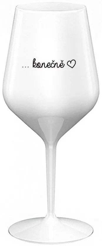 ...KONEČNĚ - bílá nerozbitná sklenice na víno 470 ml