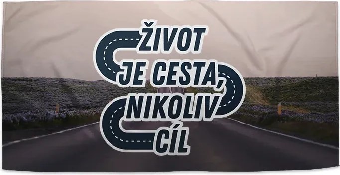 Sablio Ručník Život je cesta, nikoliv cíl - 50x100 cm