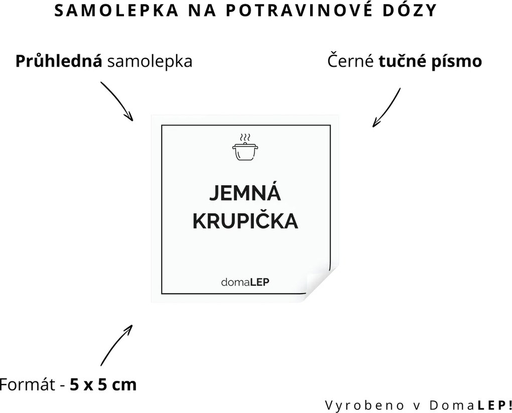 JEMNÁ KRUPIČKA - omyvatelná samolepka na dózu, výběr rozměrů Ø 5 cm / 5 x 5 cm / 6 x 8 cm | DomaLEP tvar: ČTVEREC, barva: PRŮHLEDNÁ - ČERNÉ písmo, velikost: š. 5 cm x v. 5 cm - základní písmo