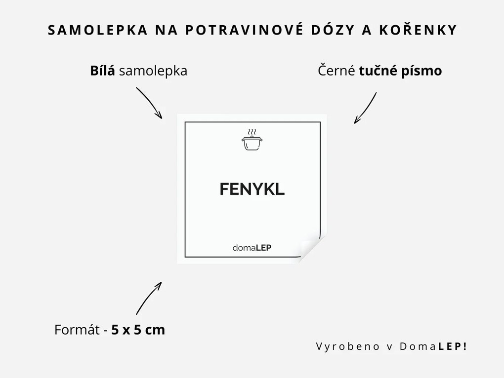 FENYKL - omyvatelná samolepka na kořenky, výběr rozměrů Ø 5 cm / 5 x 5 cm / 6 x 8 cm | DomaLEP tvar: OBDÉLNÍK, barva: BÍLÁ - ČERNÉ písmo, velikost: š. 6 cm x v. 8 cm – základní písmo