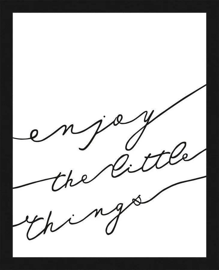 Rámovaný obraz - Enjoy the Little Things