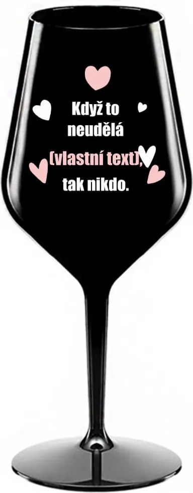 Personalizovaná nerozbitná sklenice - když to nezvládne … tak nikdo