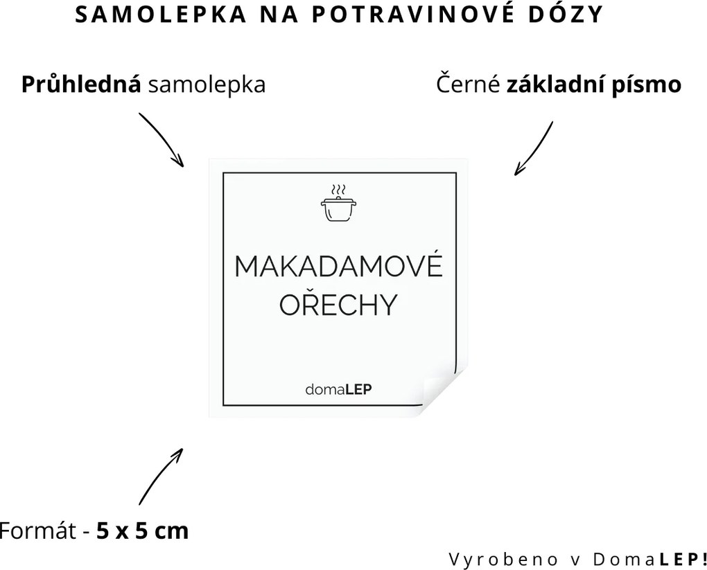 MAKADAMOVÉ OŘECHY - omyvatelná samolepka na dózu, výběr rozměrů Ø 5 cm / 5 x 5 cm / 6 x 8 cm | DomaLEP tvar: ČTVEREC, barva: PRŮHLEDNÁ - ČERNÉ písmo, velikost: š. 5 cm x v. 5 cm - tučné písmo