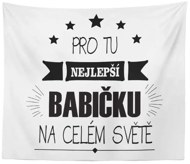 Sablio Deka Pro tu nejlepší babičku: 150x120 cm
