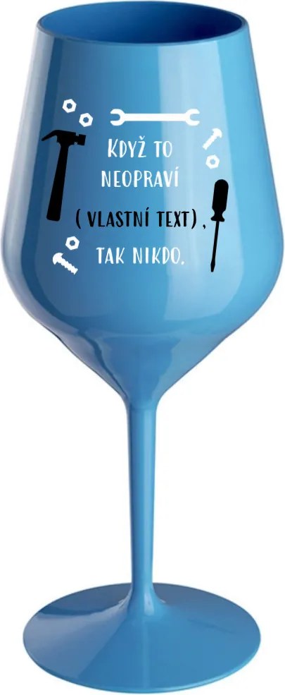 Personalizovaná nerozbitná sklenice - když to nezvládne … tak nikdo