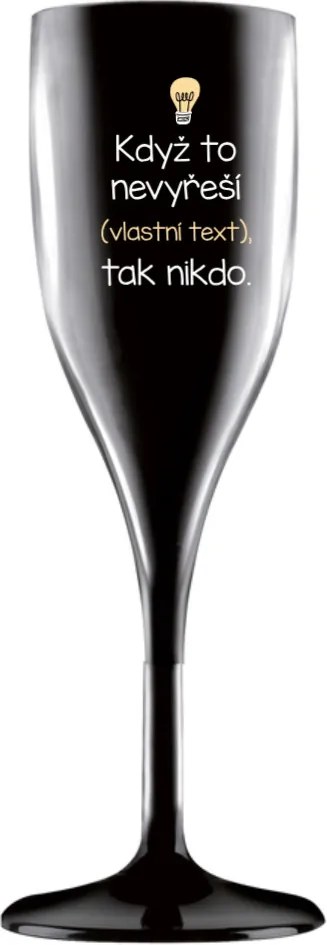 Personalizovaná nerozbitná prosecco sklenice - když to nezvládne … tak nikdo
