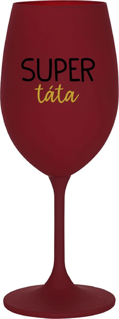 SUPER TÁTA - bordo sklenice na víno 350 ml