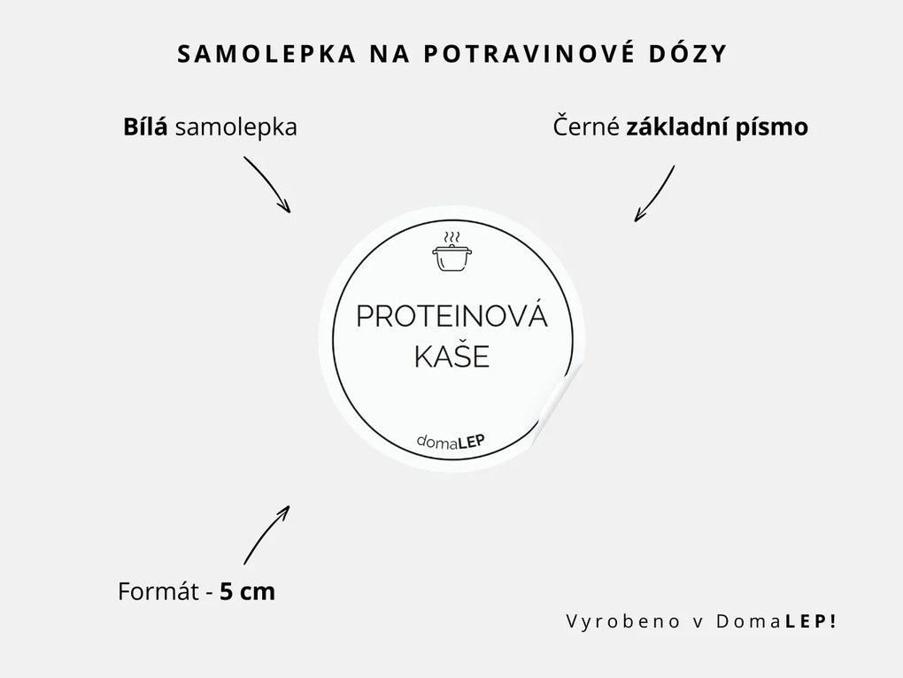 PROTEINOVÁ KAŠE - omyvatelná samolepka na dózu, výběr rozměrů Ø 5 cm / 5 x 5 cm / 6 x 8 cm | DomaLEP tvar: KOLEČKO, barva: BÍLÁ - ČERNÉ písmo, velikost: Ø 5 cm - tučné písmo