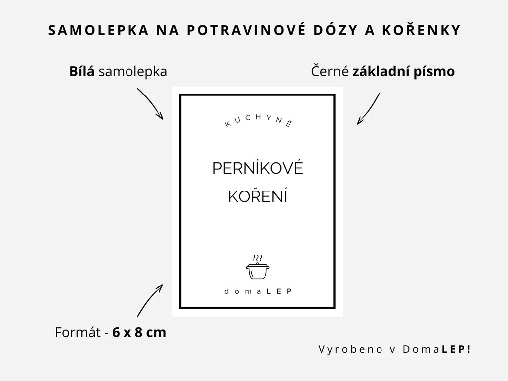 PERNÍKOVÉ KOŘENÍ - omyvatelná samolepka na kořenky, výběr rozměrů Ø 5 cm / 5 x 5 cm / 6 x 8 cm | DomaLEP tvar: OBDÉLNÍK, barva: BÍLÁ - ČERNÉ písmo, velikost: š. 6 cm x v. 8 cm – základní písmo