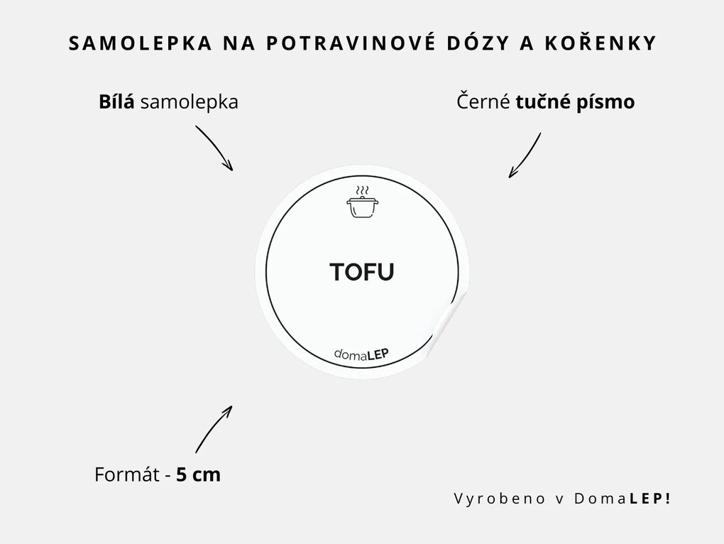 TOFU - omyvatelná samolepka na kořenky, výběr rozměrů Ø 5 cm / 5 x 5 cm / 6 x 8 cm | DomaLEP tvar: OBDÉLNÍK, barva: BÍLÁ - ČERNÉ písmo, velikost: š. 6 cm x v. 8 cm – základní písmo