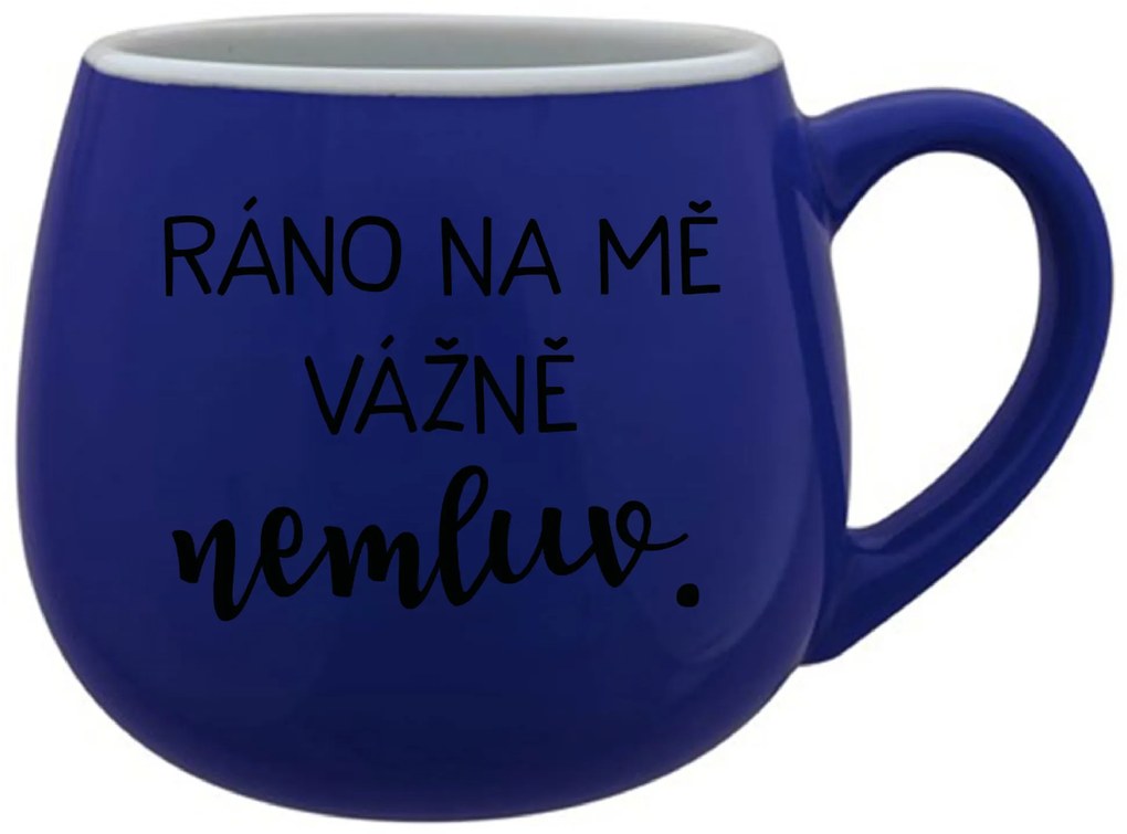 RÁNO NA MĚ VÁŽNĚ NEMLUV. - modrý keramický hrníček 300 ml