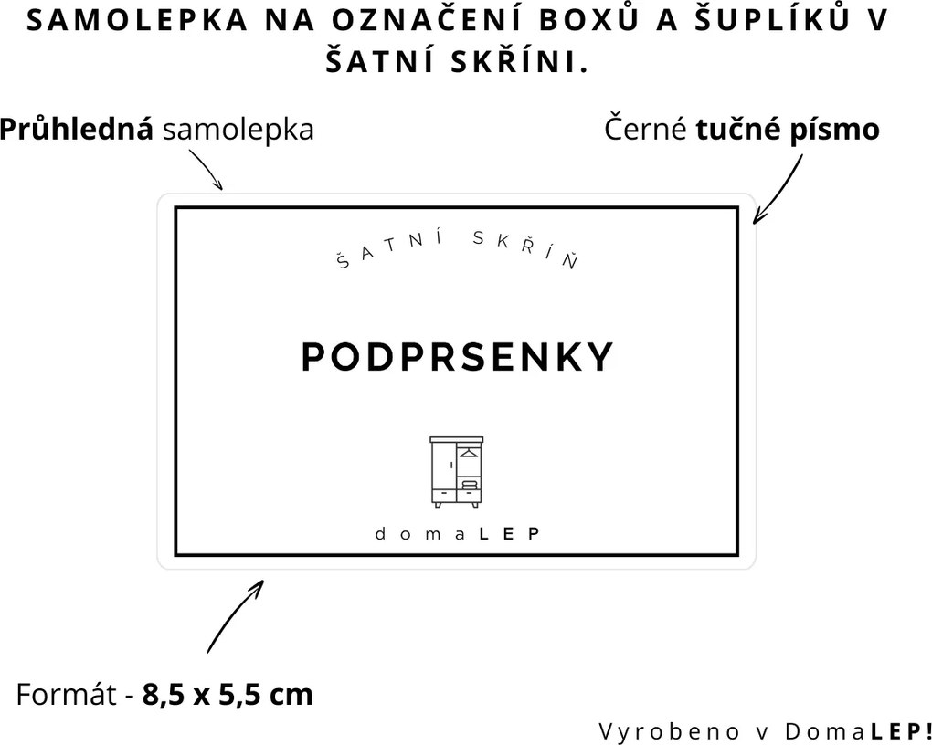 PODPRSENKY - Samolepka na šuplíky a boxy do šatní skříně, 8,5 x 5,5 cm - DomaLEP varianta: SAMOLEPKA, barva: PRŮHLEDNÁ - ČERNÉ písmo, velikost: š. 8,5 cm x v. 5,5 cm - základní písmo