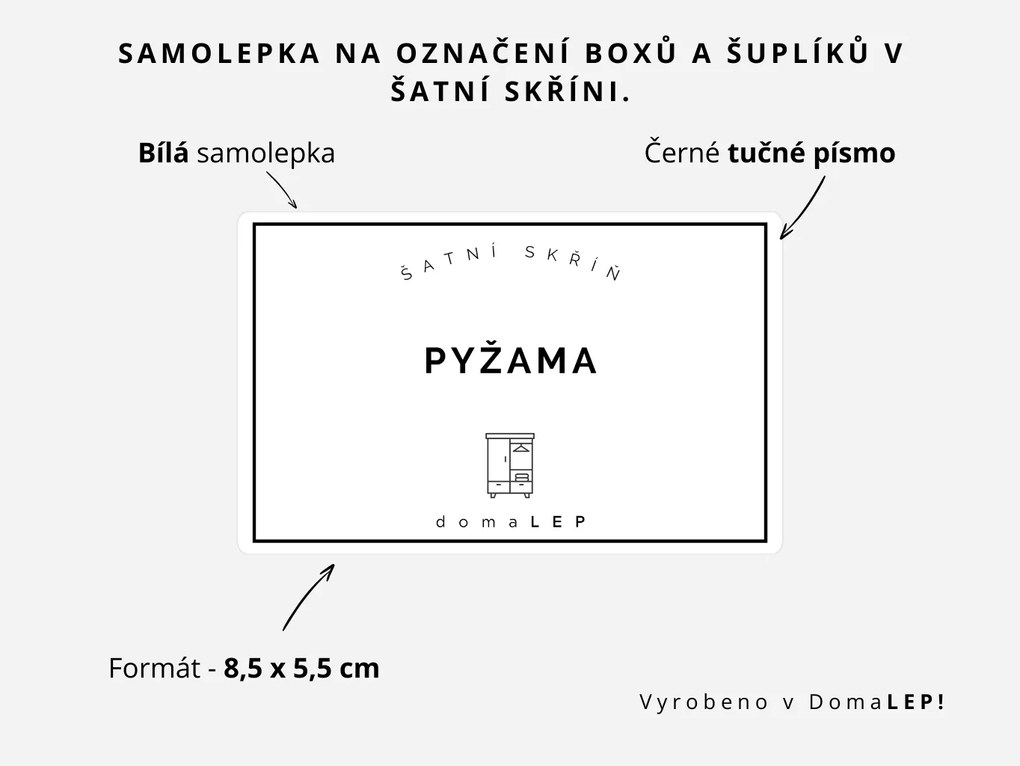 PYŽAMA - Samolepka na šuplíky a boxy do šatní skříně, 8,5 x 5,5 cm - DomaLEP varianta: SAMOLEPKA, barva: BÍLÁ - ČERNÉ písmo, velikost: š. 8,5 cm x v. 5,5 cm - základní písmo