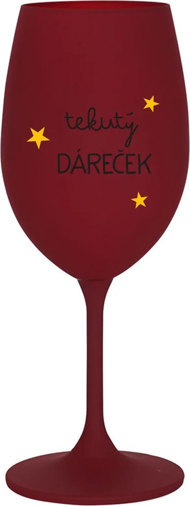 TEKUTÝ DÁREČEK - bordo sklenice na víno 350 ml