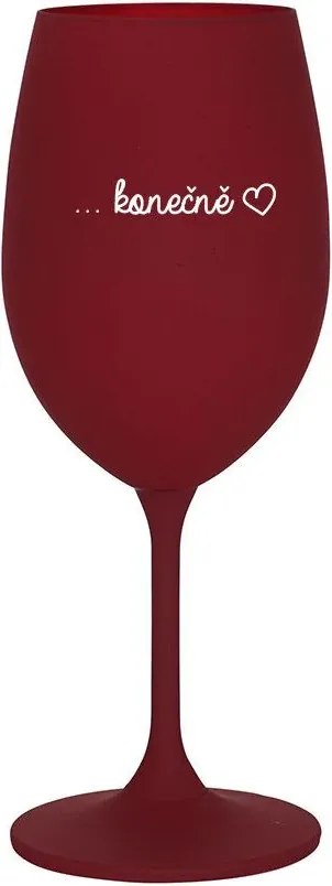 ...KONEČNĚ - bordo sklenice na víno 350 ml