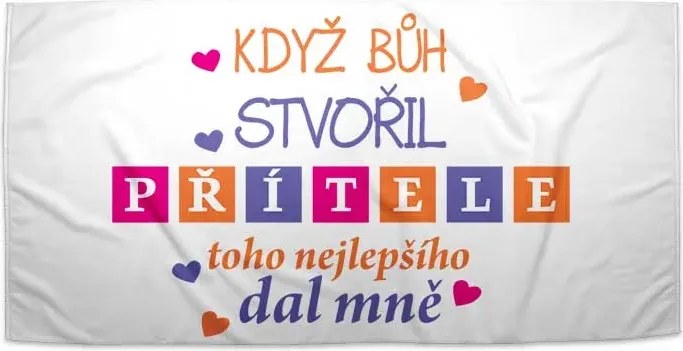 Sablio Ručník Když Bůh stvořil přítele - 30x50 cm