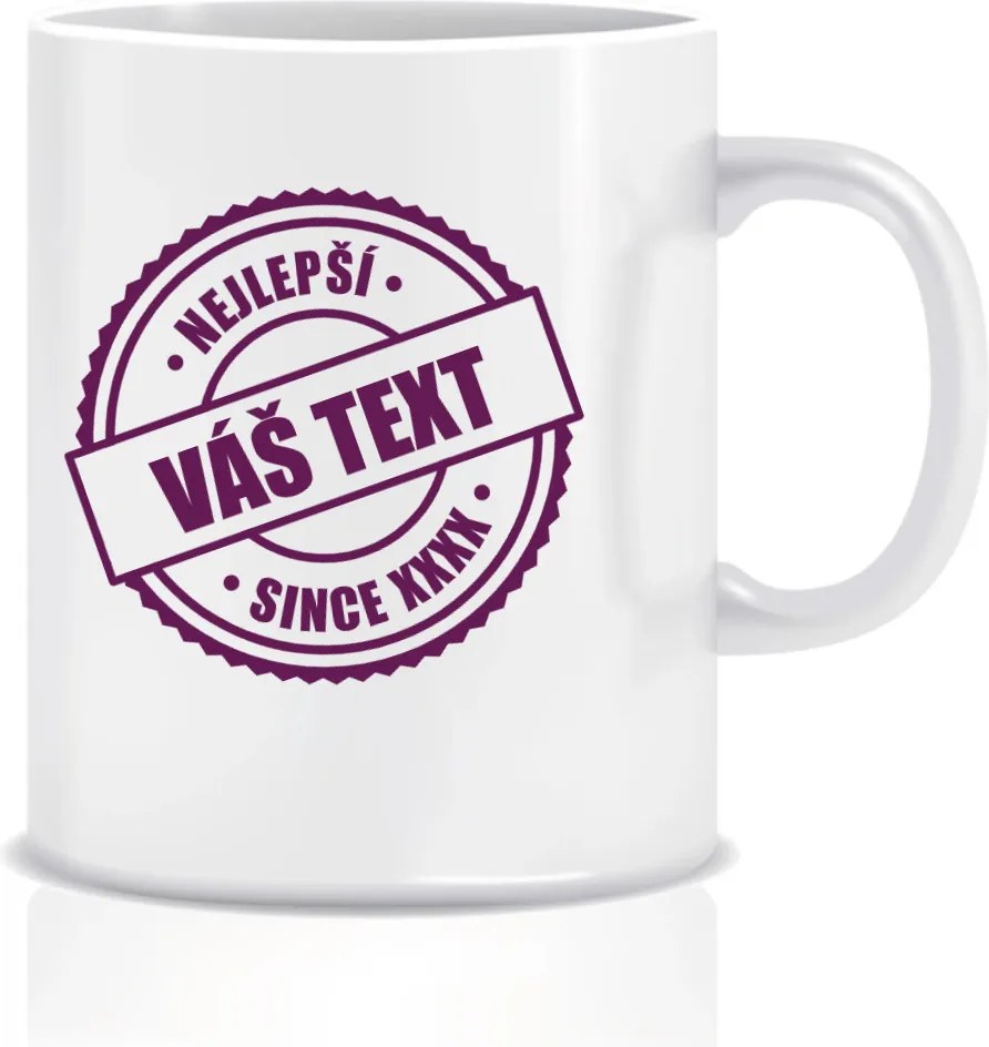 Personalizovaný klasický bílý hrníček 300 ml - nejlepší xx SINCE xx