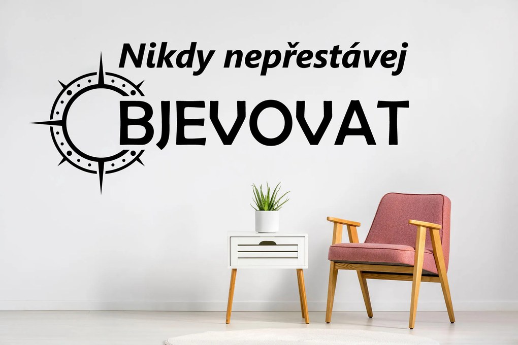 Lepy.cz Samolepka na zeď Nepřestávej objevovat - kompas Velikost (šířka x výška): 55x22cm, Barevná varianta: Bílá