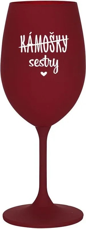 KÁMOŠKY - SESTRY - bordo sklenice na víno 350 ml