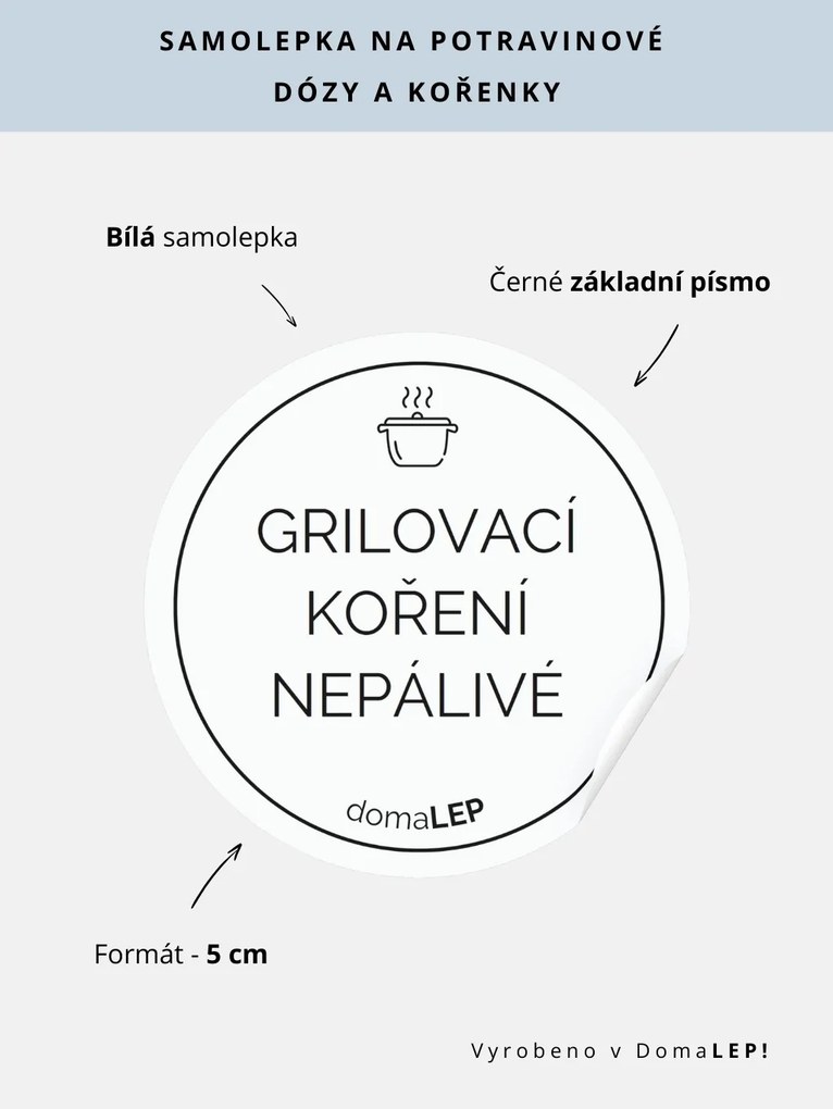 Samolepka na kořenky GRILOVACÍ KOŘENÍ NEPÁLIVÉ bílá 5 cm základní písmo