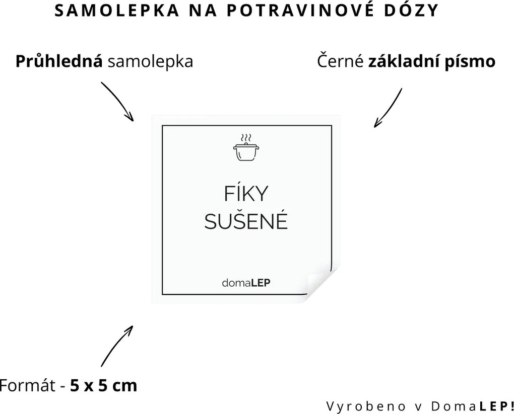FÍKY SUŠENÉ - omyvatelná samolepka na dózu, výběr rozměrů Ø 5 cm / 5 x 5 cm / 6 x 8 cm | DomaLEP tvar: ČTVEREC, barva: PRŮHLEDNÁ - ČERNÉ písmo, velikost: š. 5 cm x v. 5 cm - tučné písmo