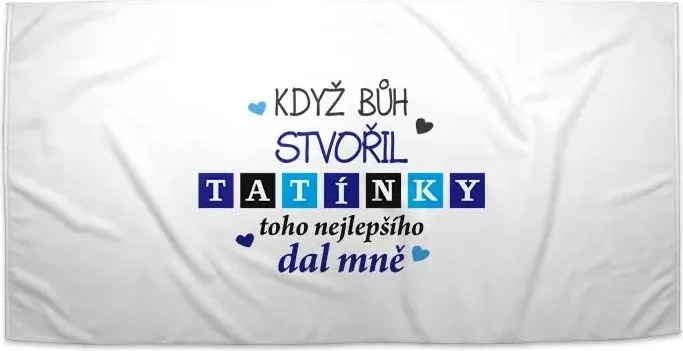 Sablio Ručník Když Bůh stvořil tatínky - 30x50 cm