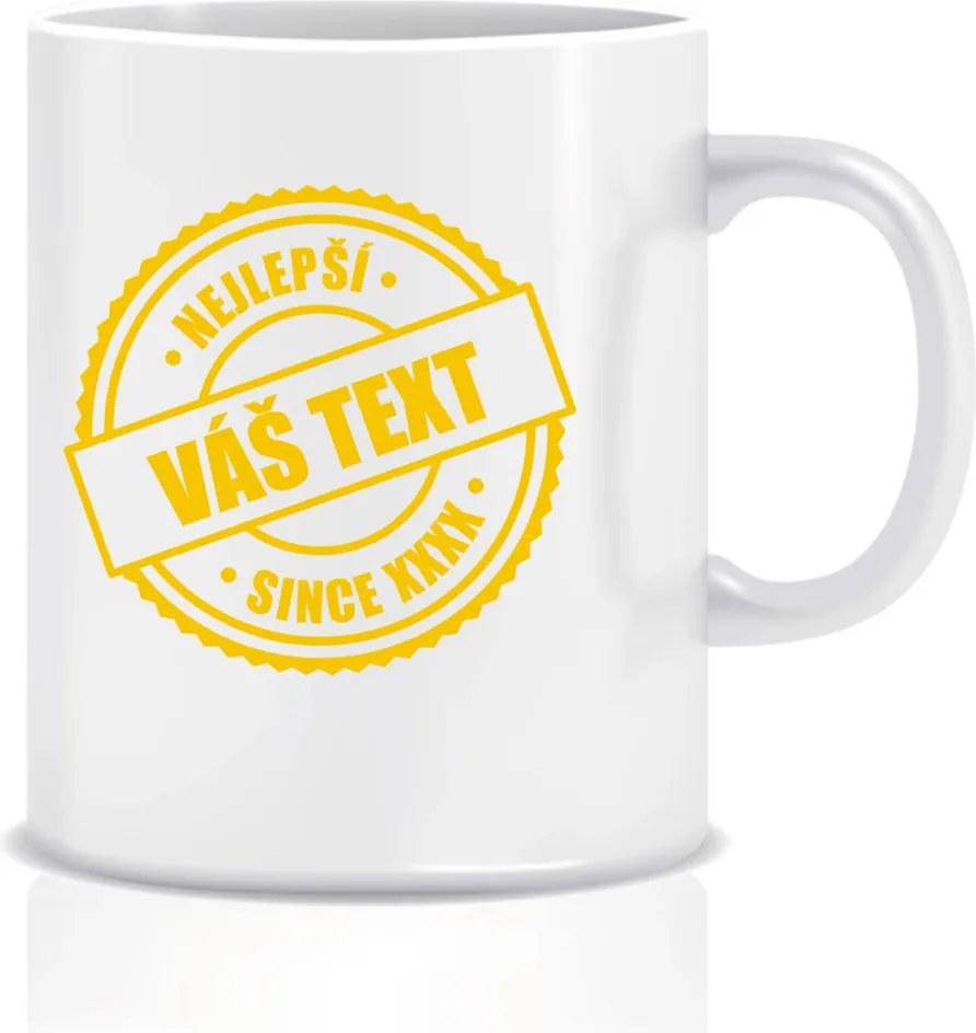 Personalizovaný klasický bílý hrníček 300 ml - nejlepší xx SINCE xx