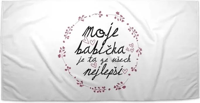 Sablio Ručník Moje babička je ta ze všech nejlepší - 70x140 cm