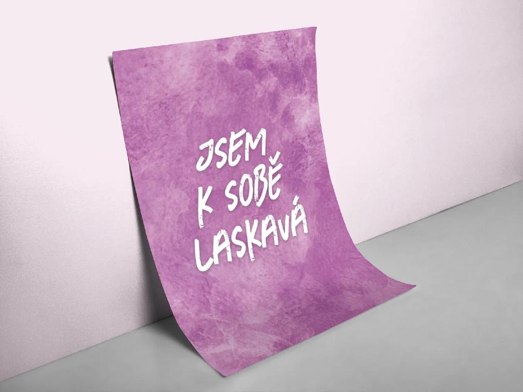 Plakát - Jsem k sobě laskavá FeelHappy.cz Velikost plakátu: A3 (29,7 × 42 cm)