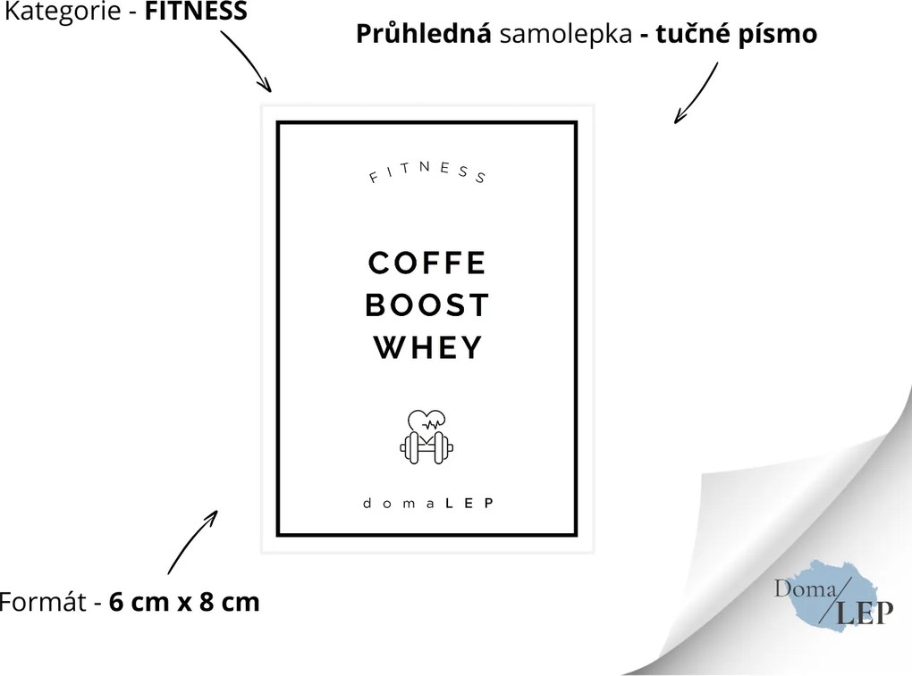 COFFE BOOST WHEY - Samolepka na dózu pro fitness doplňky - DomaLEP tvar: ČTVEREC, barva: PRŮHLEDNÁ - ČERNÉ písmo, velikost: š. 5 cm x v. 5 cm - tučné písmo