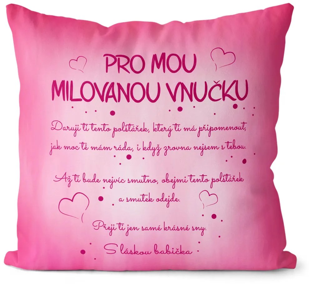 Polštářek Pro mou milovanou vnučku (Velikost: 55 x 55 cm)