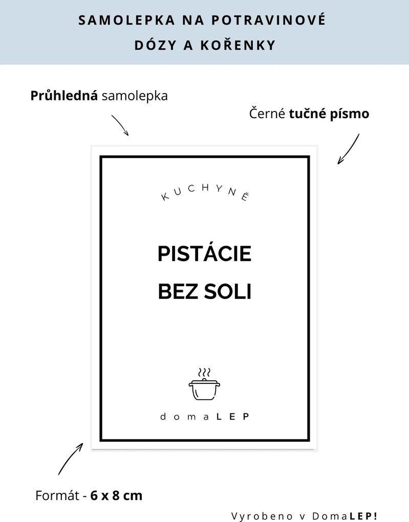 PISTÁCIE BEZ SOLI – průhledná samolepka na dózu, tučné písmo, 6 x 8 cm | DomaLEP