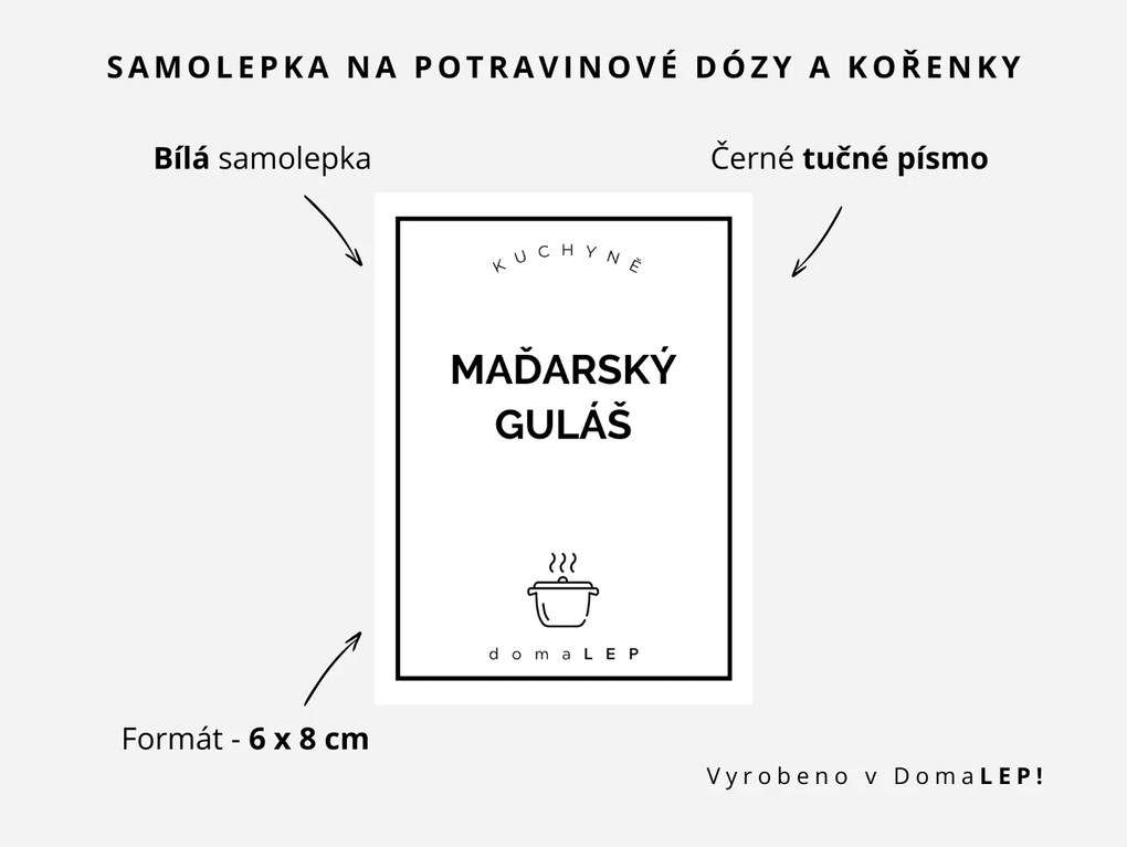MAĎARSKÝ GULÁŠ - omyvatelná samolepka na kořenky, výběr rozměrů Ø 5 cm / 5 x 5 cm / 6 x 8 cm | DomaLEP tvar: KOLEČKO, barva: BÍLÁ - ČERNÉ písmo, velikost: Ø 5 cm - základní písmo