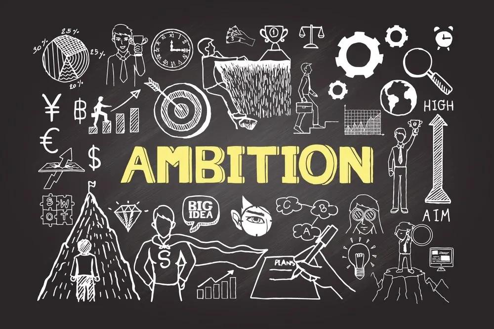 Tapeta motivační tabule - Ambition - 150x100