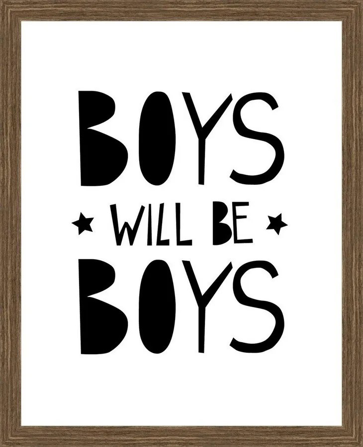 Rámovaný obraz - Boys will be Boys