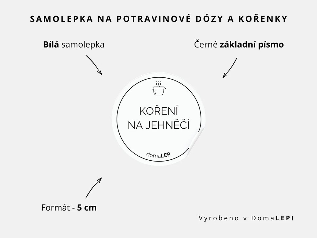 KOŘENÍ NA JEHNĚČÍ - omyvatelná samolepka na kořenky, výběr rozměrů Ø 5 cm / 5 x 5 cm / 6 x 8 cm | DomaLEP tvar: OBDÉLNÍK, barva: BÍLÁ - ČERNÉ písmo, velikost: š. 6 cm x v. 8 cm - tučné písmo