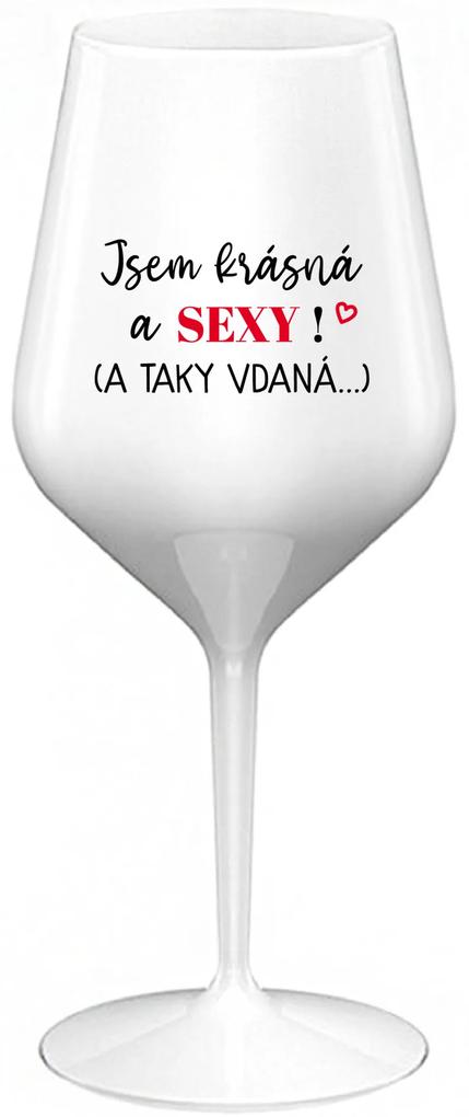 JSEM KRÁSNÁ A SEXY! (A TAKY VDANÁ...) - bílá nerozbitná sklenice na víno 470 ml
