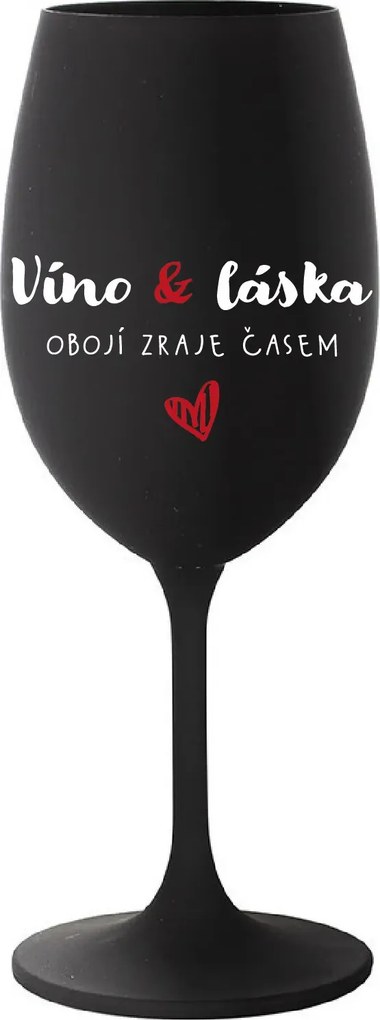 VÍNO A LÁSKA: OBOJÍ ZRAJE ČASEM - černá sklenice na víno 350 ml