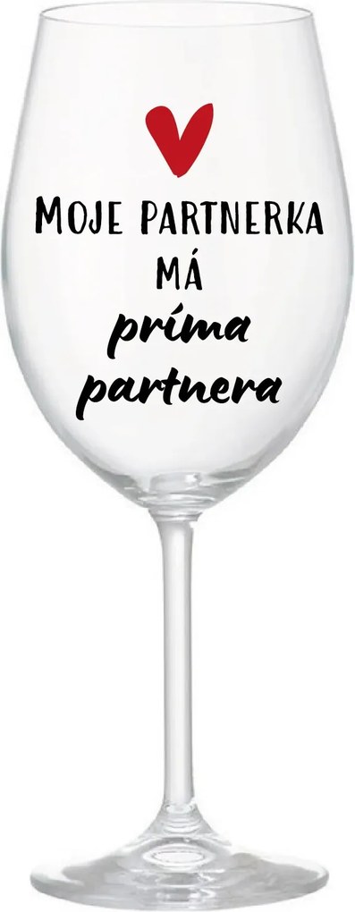 MOJE PARTNERKA MÁ PRÍMA PARTNERA - čirá sklenice na víno 350 ml