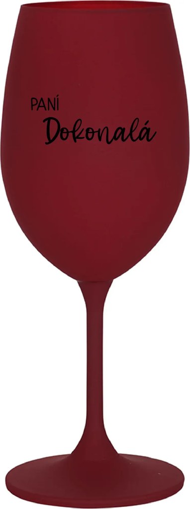 PANÍ DOKONALÁ - bordo sklenice na víno 350 ml