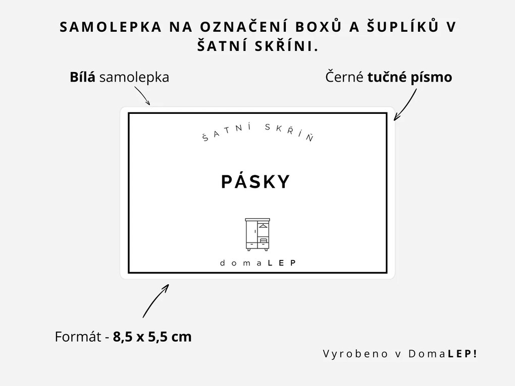 PÁSKY - Samolepka na šuplíky a boxy do šatní skříně, 8,5 x 5,5 cm - DomaLEP varianta: SAMOLEPKA, barva: PRŮHLEDNÁ - ČERNÉ písmo, velikost: š. 8,5 cm x v. 5,5 cm - tučné písmo